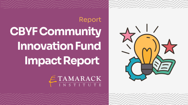 CBYF Community Innovation Fund Impact Report
